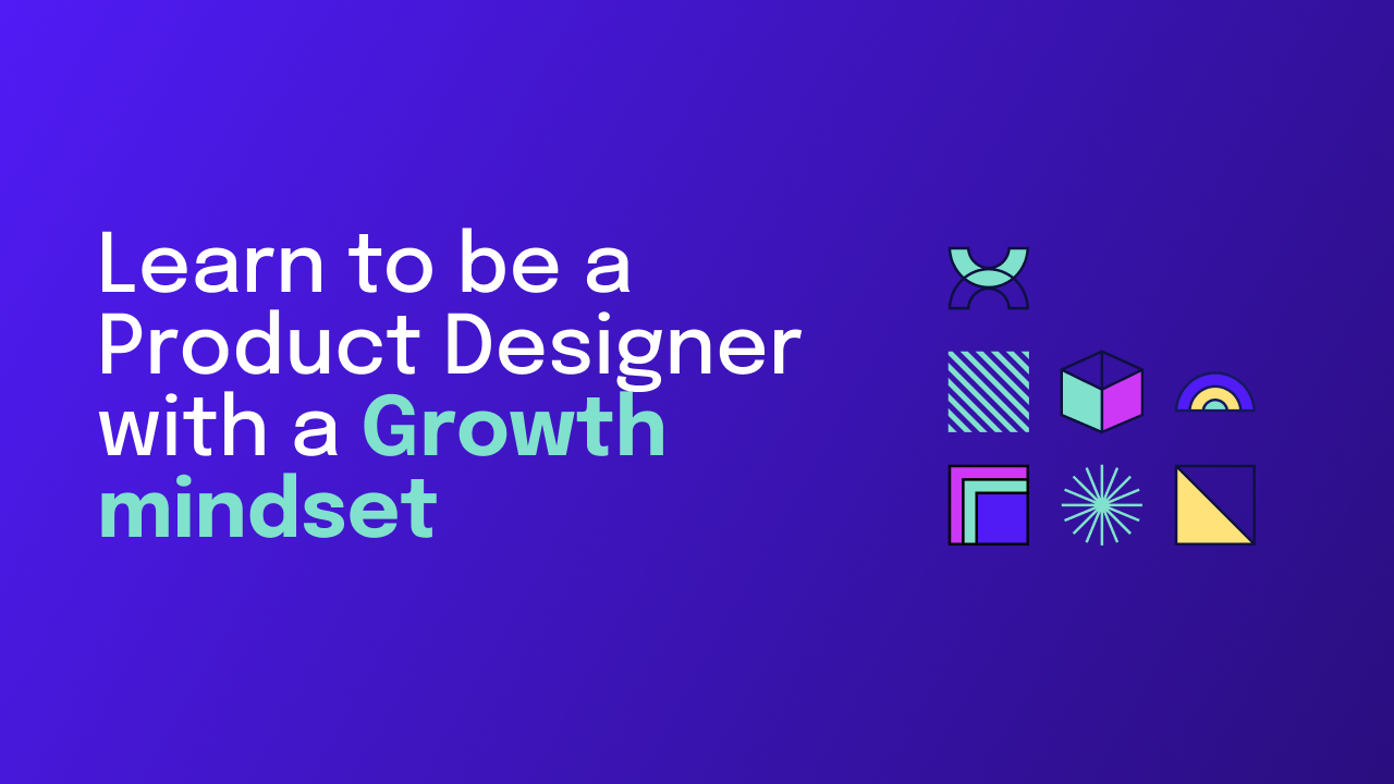 Growth as a Product Designer