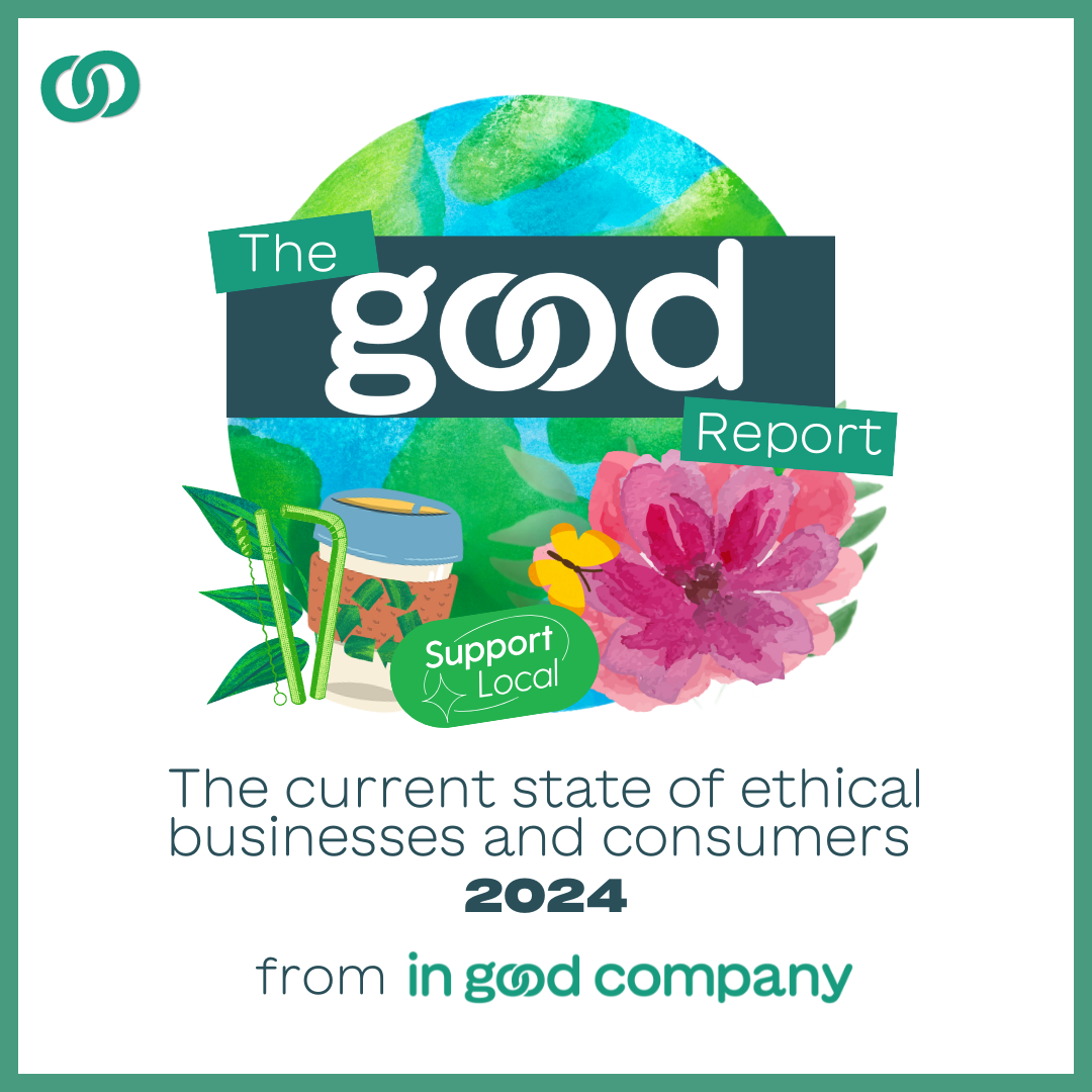 The Good Report 2024 - the state of ethical businesses and conscious ...