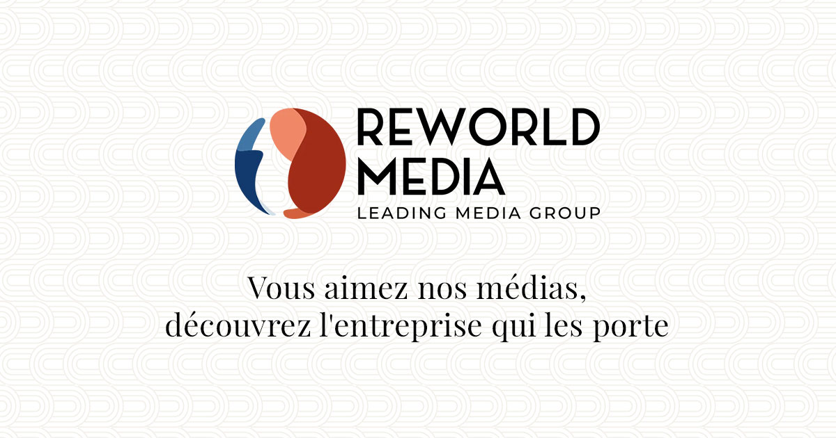 Les actualités du Groupe Reworld Media
